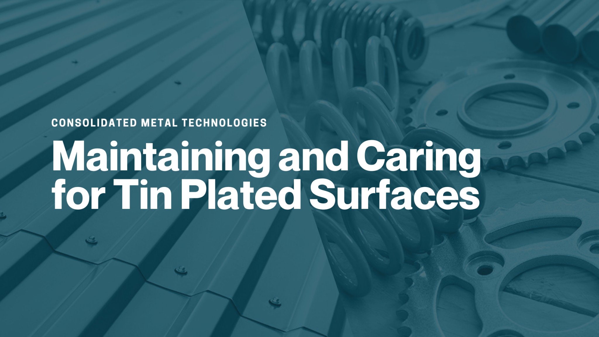 Maintaining and Caring for Tin Plated Surfaces - Consolidated Metal ...